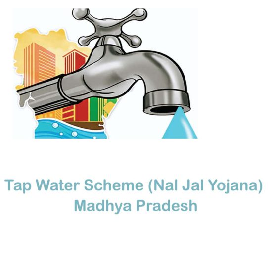 Tap Water Scheme (Nal Jal Yojana) – Madhya Pradesh | Agriculture Rural ...